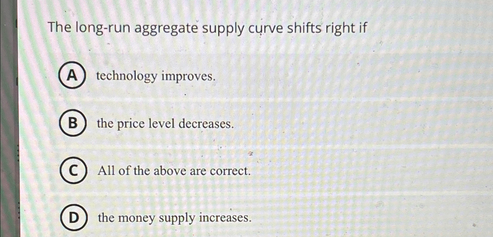 Solved The long-run aggregate supply currve shifts right | Chegg.com