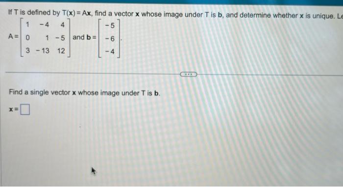 Solved If T is defined by T(x)=Ax, find a vector x whose | Chegg.com