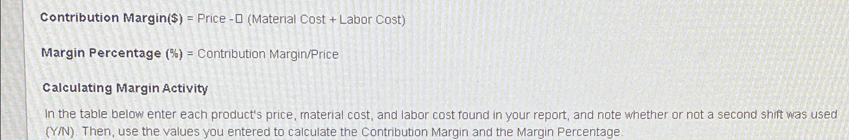 Contribution Margin ($)= Price - (Material Cost + | Chegg.com