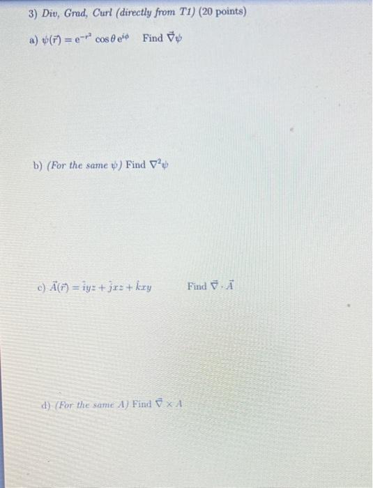 Solved 3) Div, Gmd, Curl (directly from T1) (20 points) a) | Chegg.com