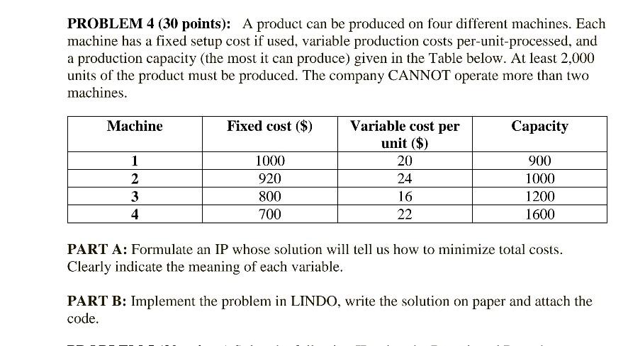 Solved PROBLEM 4 (30 points): A product can be produced on | Chegg.com