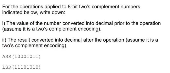 Solved For the operations applied to 8-bit two's complement | Chegg.com