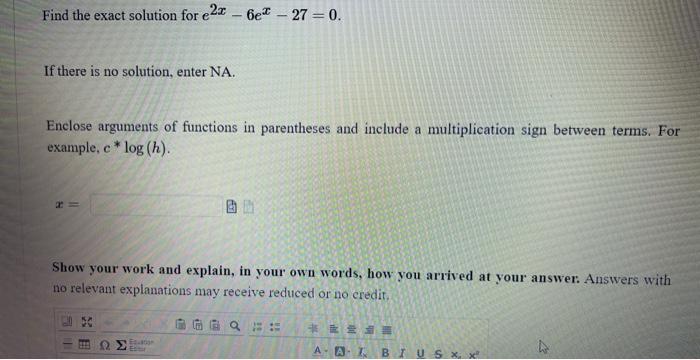 Solved Find the exact solution for e2x−6ex−27=0. If there is | Chegg.com