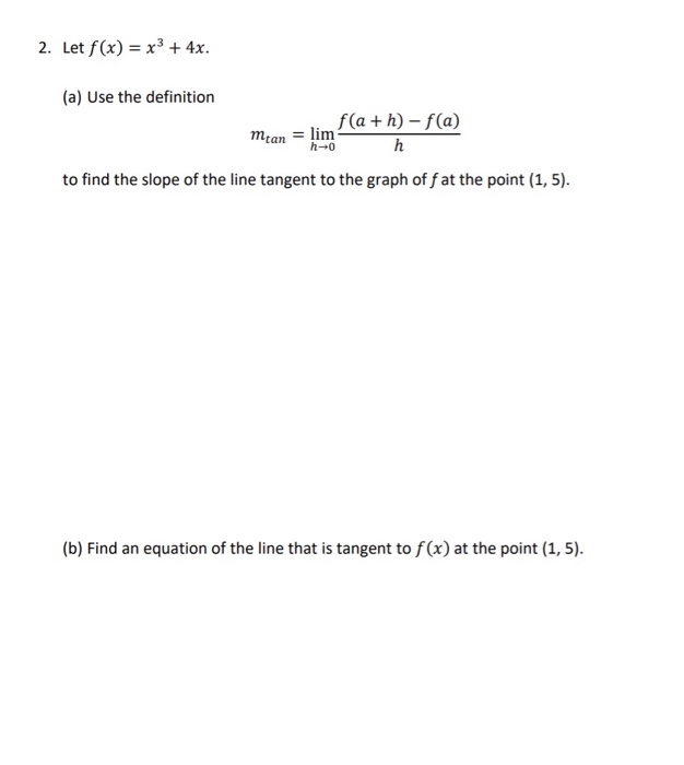Solved 2. Let f(x) = x3 + 4x. (a) Use the definition | Chegg.com