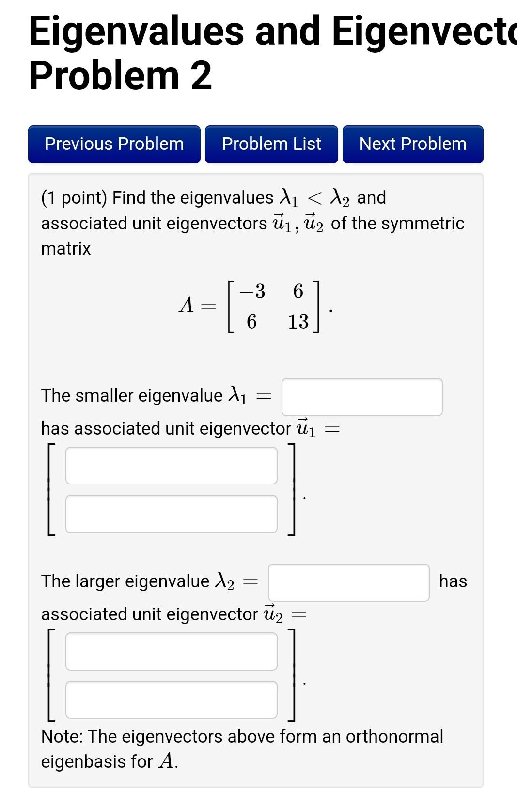 Solved Eigenvalues and Eigenvecto Problem 2 Previous Problem | Chegg.com