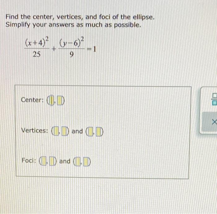 Solved Find the center, vertices, and foci of the ellipse. | Chegg.com
