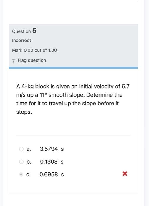 Solved A 4- kg block is given an initial velocity of 6.7 m/s | Chegg.com