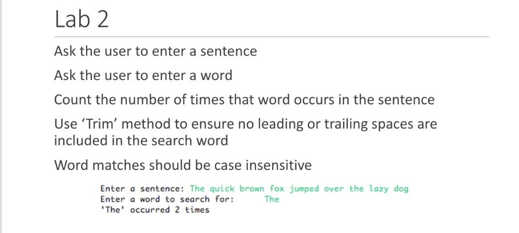 Solved Lab 2 Ask the user to enter a sentence Ask the user | Chegg.com