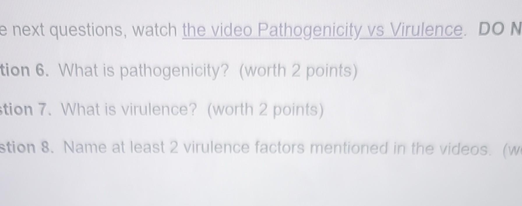 Solved e next questions, watch the video Pathogenicity vs | Chegg.com
