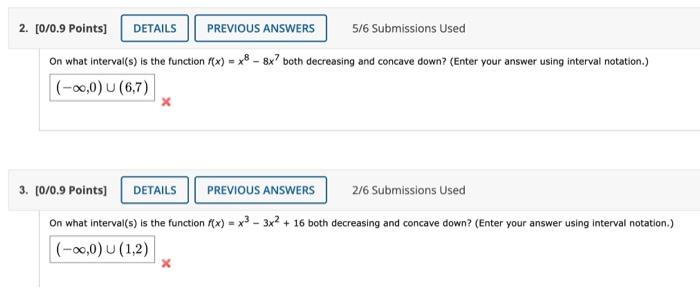 Solved On what interval(s) is the function f(x)=x8−8x7 both | Chegg.com