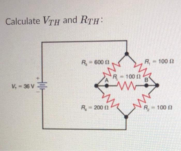 Solved Calculate Vrh and RTH: R- 600 R = 100 R 100 12 B В V. | Chegg.com
