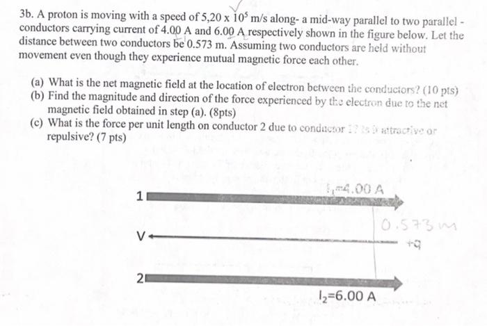 Solved 3b. A proton is moving with a speed of 5.20 × 10^5 | Chegg.com