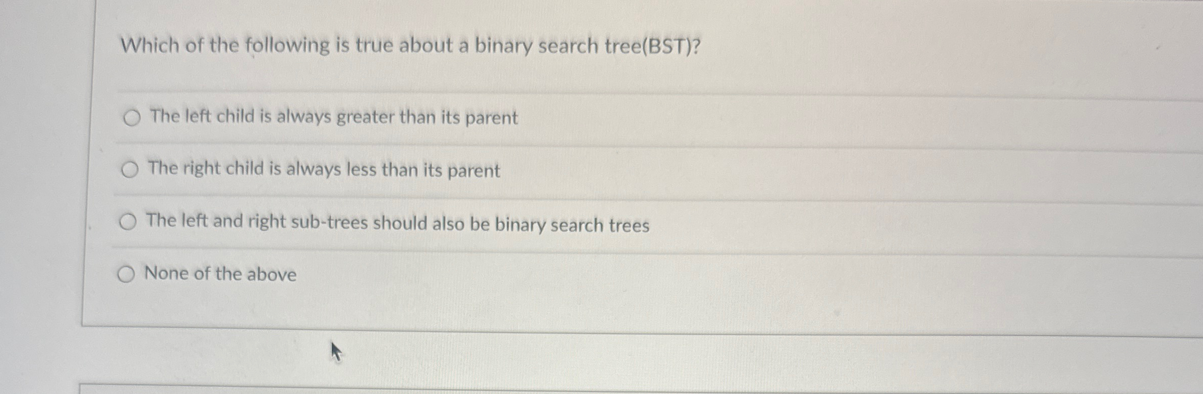Solved Which of the following is true about a binary search | Chegg.com