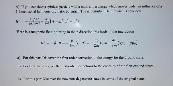 Solved 9) If you consider a spinless particle with a mass | Chegg.com