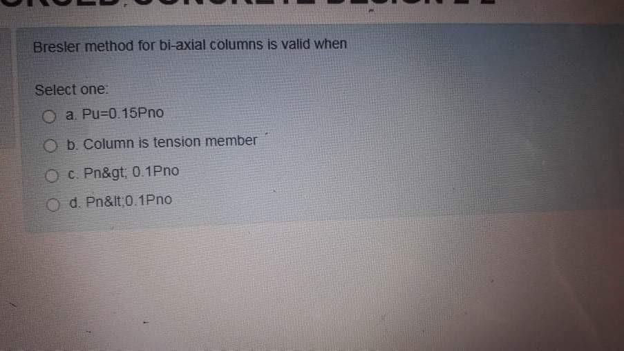 Solved Bresler method for bi-axial columns is valid when | Chegg.com