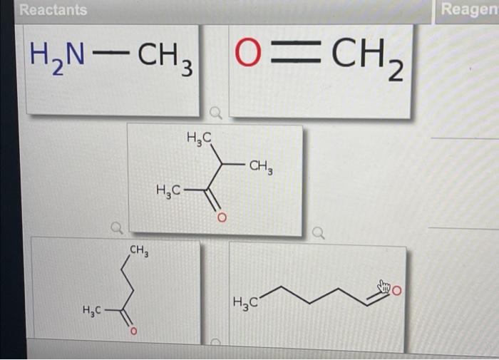 Solved Reactants Reagen H2N-CH3 O=CH2 Н.С CH HEC o Q сн. HC | Chegg.com