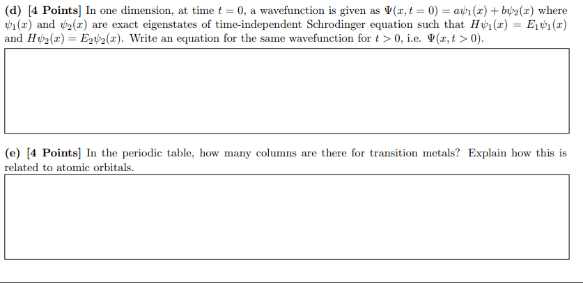 Solved (d) [4 ﻿Points] ﻿In one dimension, at time t=0, ﻿a | Chegg.com