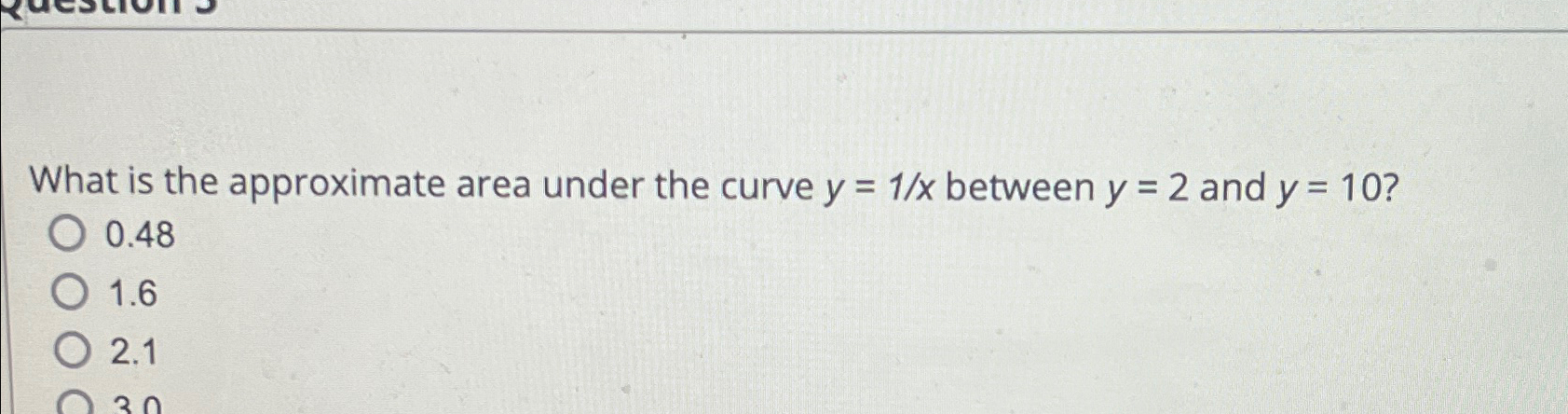 Solved What is the approximate area under the curve y=1x | Chegg.com