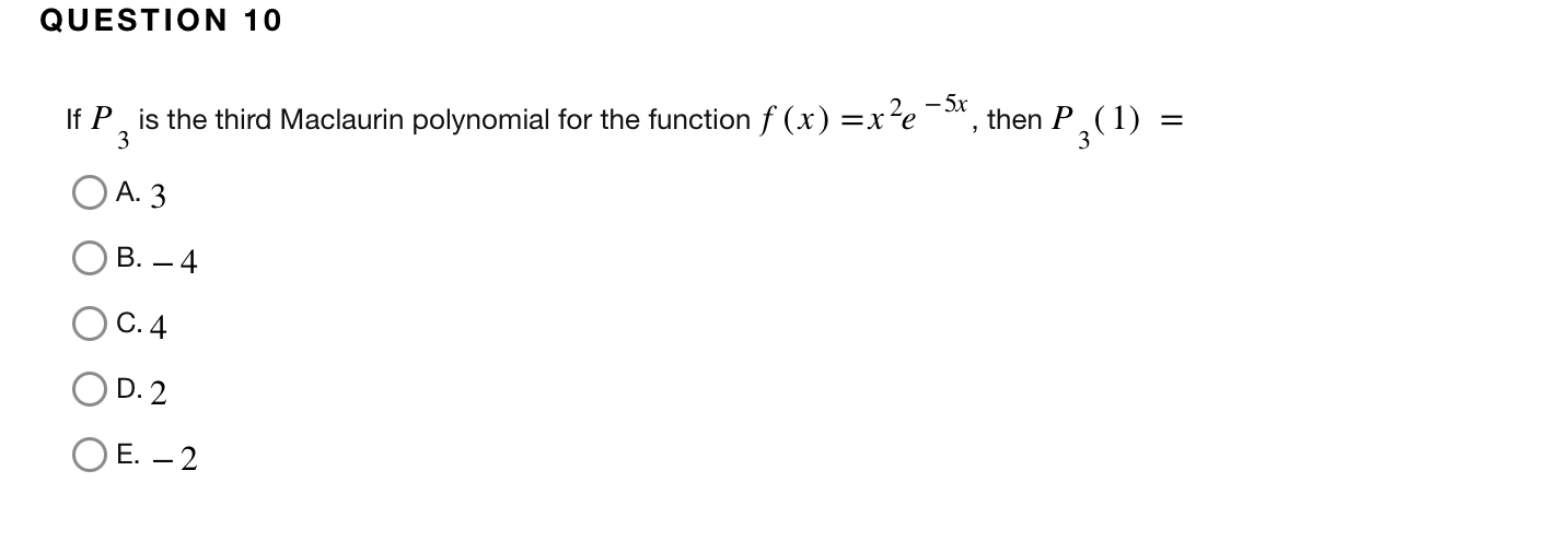 Solved QUESTION 10If P3 ﻿is the third Maclaurin polynomial | Chegg.com