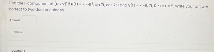 Solved Find the i-component of (u×v)′ if | Chegg.com