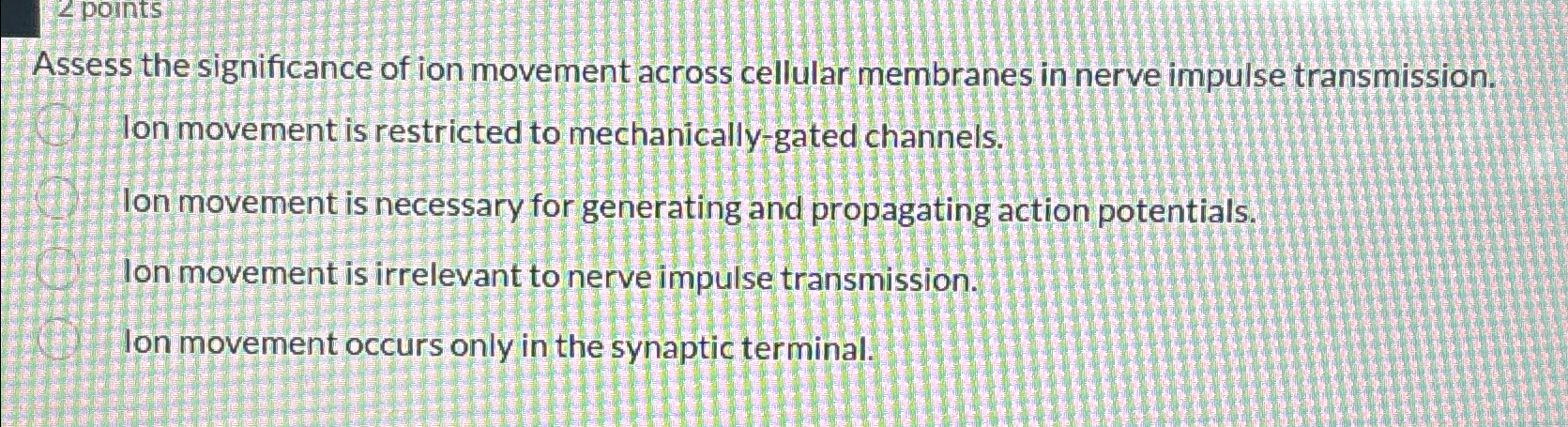 Solved Assess the significance of ion movement across | Chegg.com