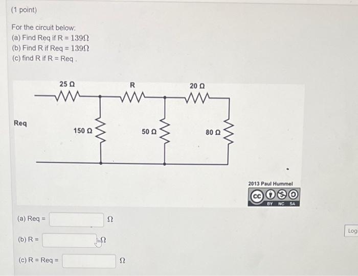 Solved For the circuit below: (a) Find Req if R=139Ω (b) | Chegg.com