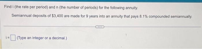 Solved Find i (the rate per period) and n (the number of | Chegg.com