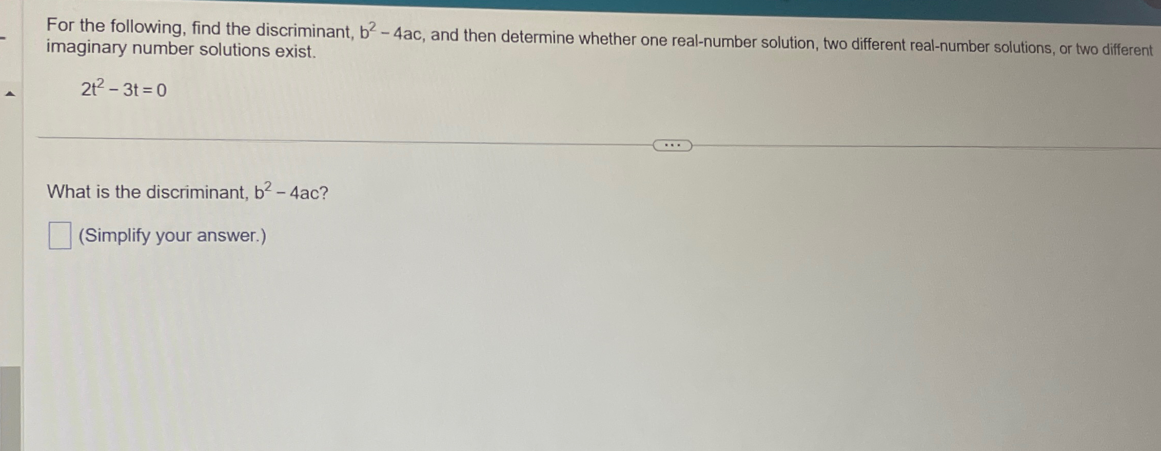 Solved For the following, find the discriminant, b2-4ac, | Chegg.com