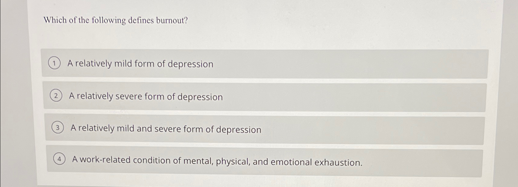 Solved Which of the following defines burnout?A relatively | Chegg.com