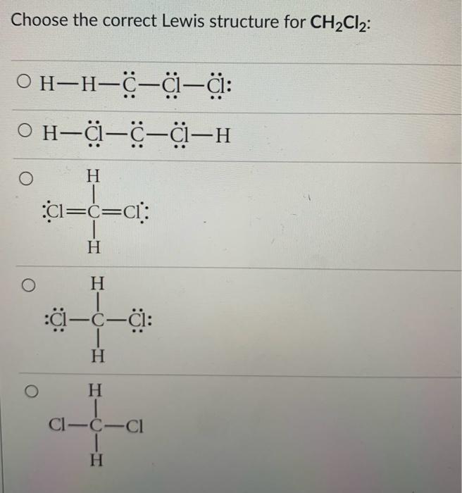 Solved Choose the correct Lewis structure for CH₂Cl2: | Chegg.com