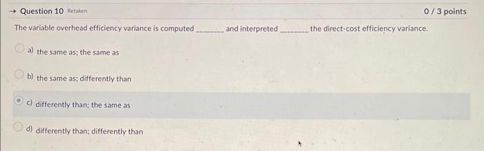 Solved The variable overhead efficiency variance is computed | Chegg.com