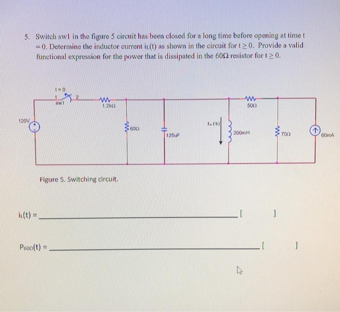 Solved 5. Switch swl in the figure 5 circuit has been closed | Chegg.com
