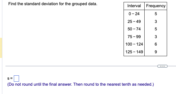 Solved Find the standard deviation for the grouped | Chegg.com