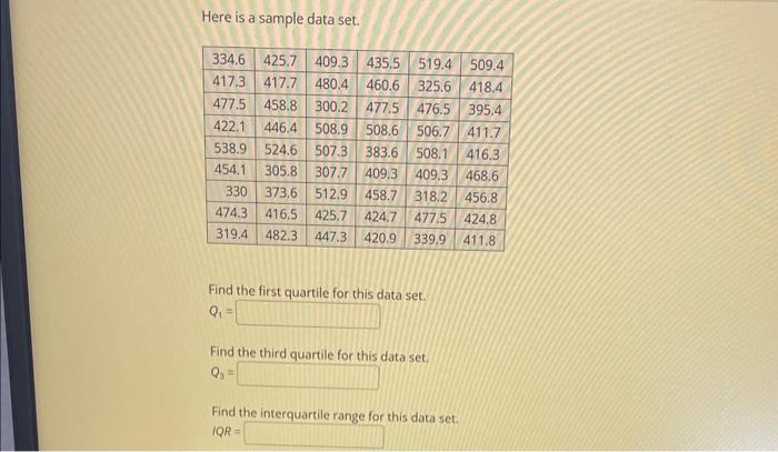 Solved Here is a sample data set. Find the first quartile | Chegg.com