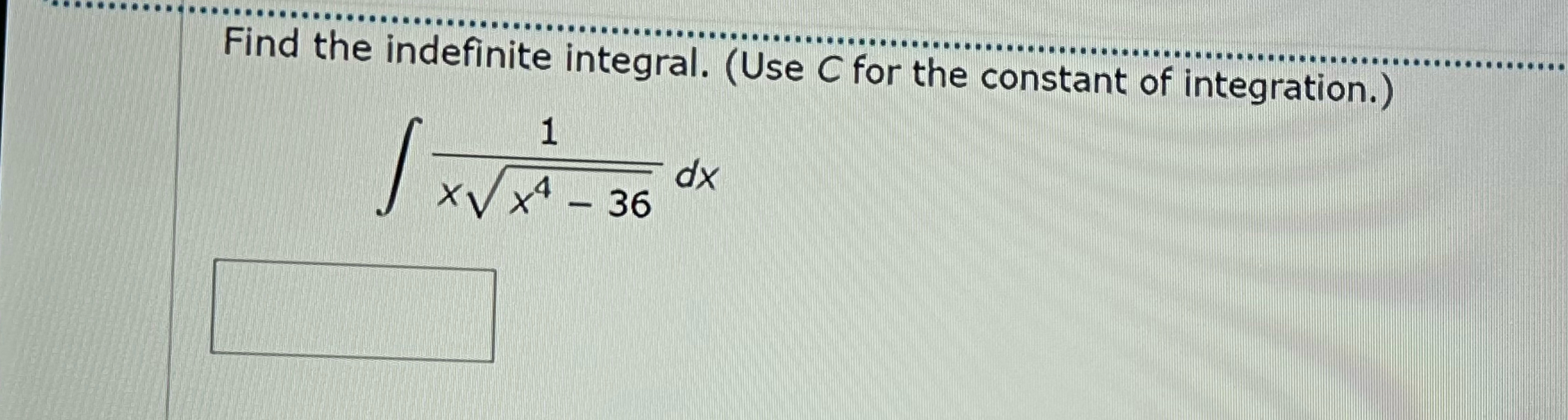 Solved Find the indefinite integral. (Use C ﻿for the | Chegg.com