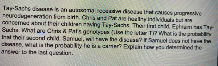 Solved Tay-Sachs disease is an autosomal recessive disease | Chegg.com