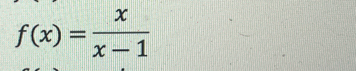 Solved Find the second derivative f(x)=xx-1 | Chegg.com