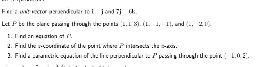 Solved Find a unit vector perpendicular to i−j and 7j+6k. | Chegg.com