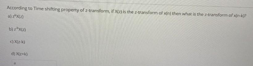 Solved According to Time shifting property of z-transform, | Chegg.com