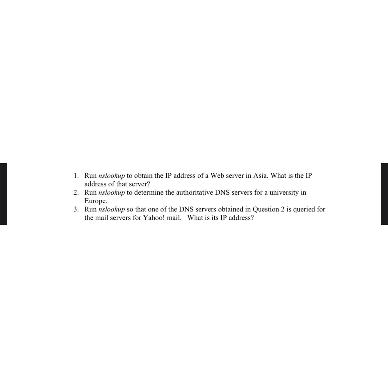 Solved Run Nslookup To Obtain The Ip Address Of A Web Server