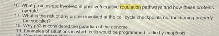 Solved 16. What proteins are involved in positive/negative | Chegg.com