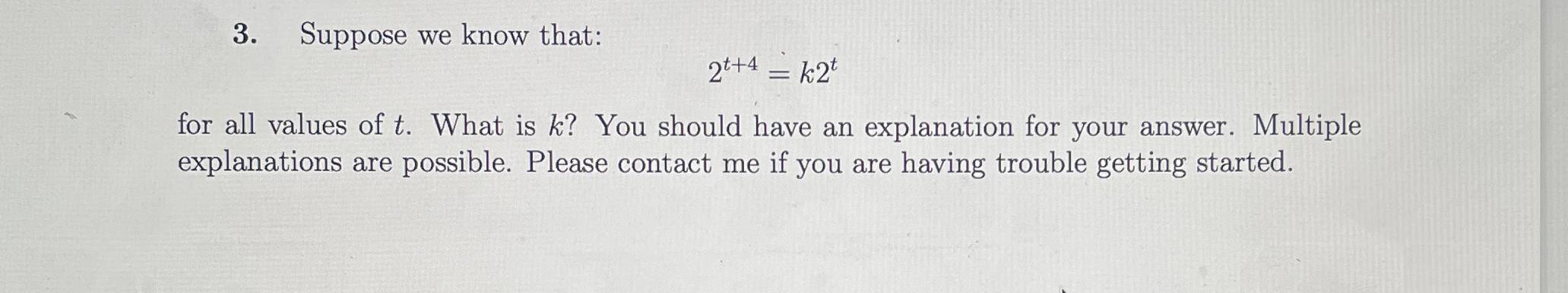Solved Suppose We Know That 2t 4 K2tfor All Values Of T