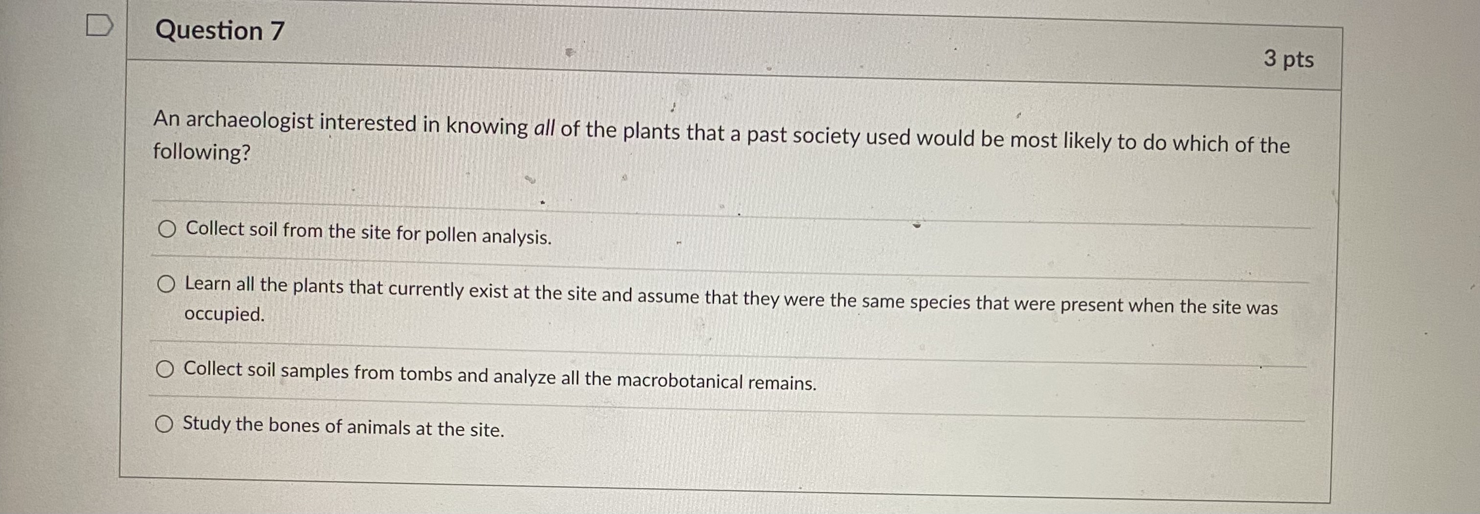 Solved Question 7An archaeologist interested in knowing all | Chegg.com
