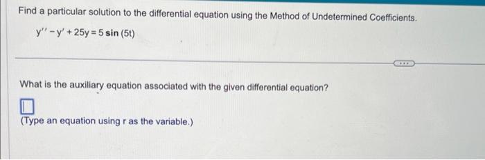 Solved Find a particular solution to the differential | Chegg.com