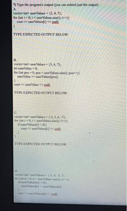 Solved 7) Type the program's output (you can submit just the | Chegg.com
