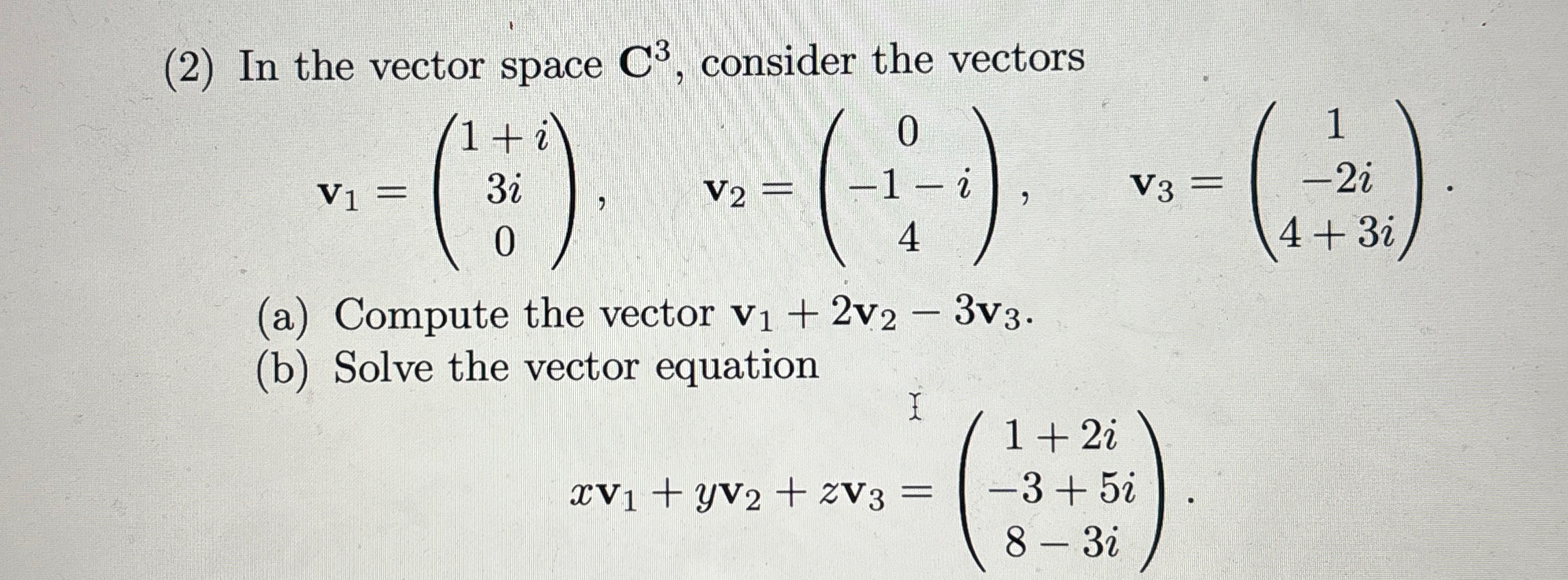 Solved (2) ﻿In the vector space C3, ﻿consider the | Chegg.com