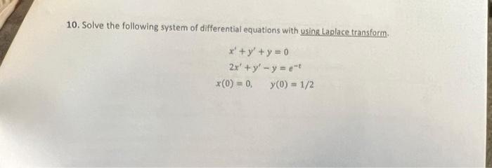 Solved 10. Solve the following system of differential | Chegg.com