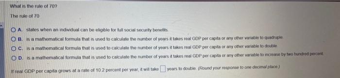 Solved What is the rule of 70 ? The rule of 70 A. states | Chegg.com