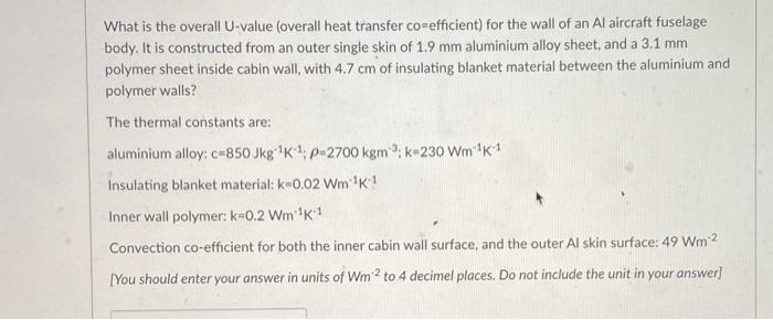Solved What is the overall U-value (overall heat transfer | Chegg.com