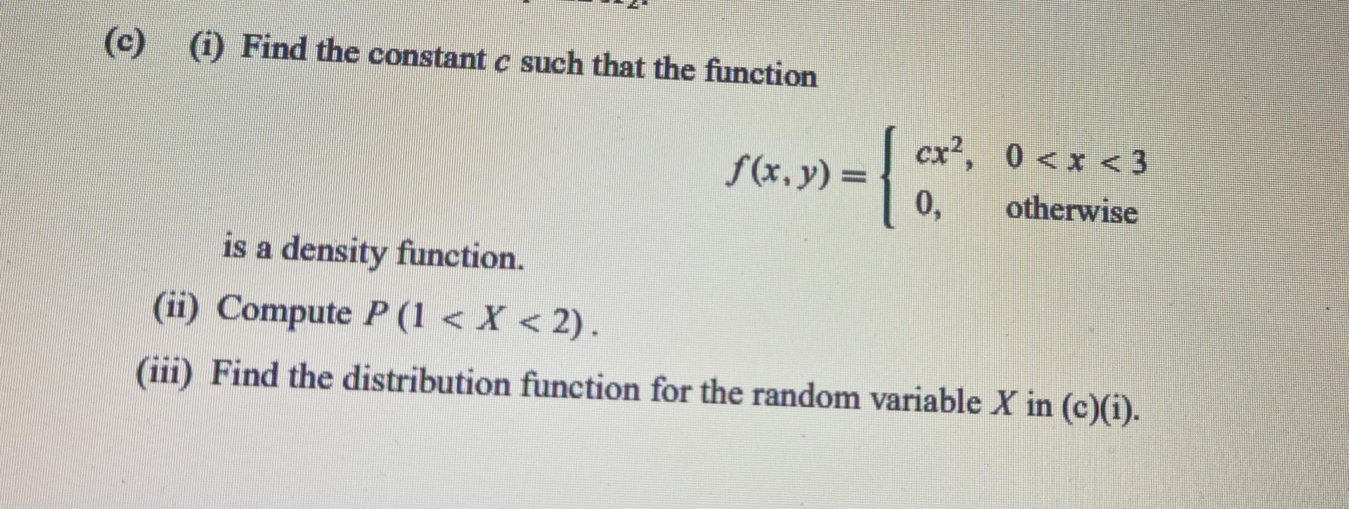 Solved (i) Find the constant c such that the function | Chegg.com